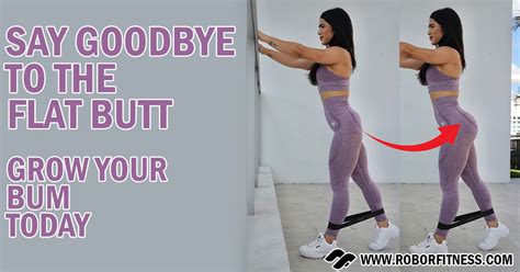 Say Goodbye To The Flat Butt Grow Your Bum Today Robor Fitness