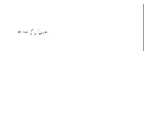 Solved 5 Evaluate Following Integrals Or Divergent If The Chegg Com