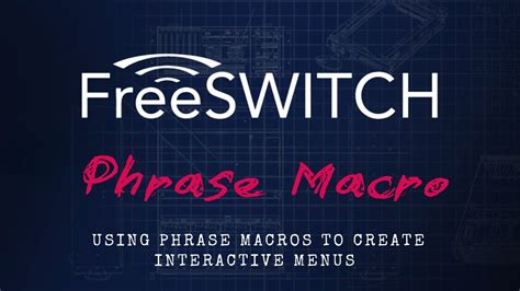 freeswitch advanced ivr using phrase macros to create interactive
