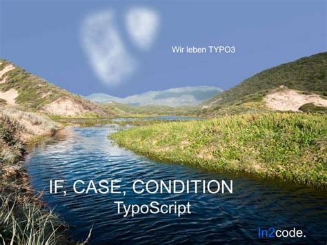 Typo3 Typoscript If Case Conditions Ppt