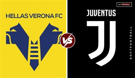 Verona Vs Juventus Confirmed Lineup And Team News Softfootball