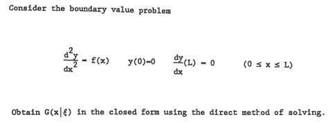 Solved Consider The Boundary Value Problem Obtain Gx