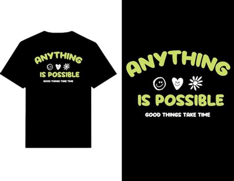 Premium Vector Anything Is Possible Cooll T Shirt Design