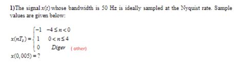 Solved The Signal X T Whose Bandwidth Is Hz Is Chegg