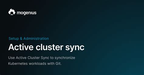 Active Cluster Sync Mogenius Documentation