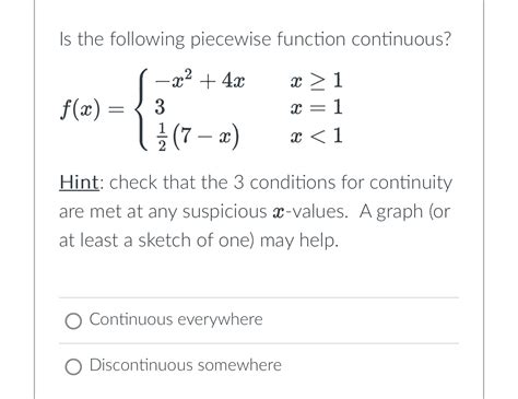 Solved Is The Following Piecewise Function Continuous