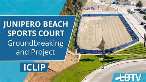 Junipero Beach Sports Court Groundbreaking And Project Youtube