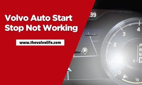 Volvo Auto Start Stop Not Working Troubleshooting Guide All About Volvo Information