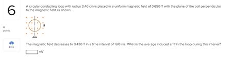 solved 6 a circular conducting loop with radius 3 40 cm is