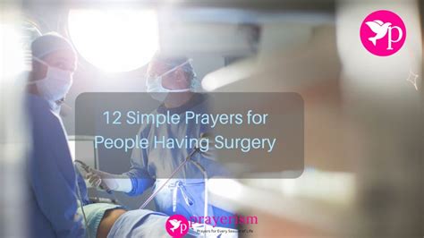 12 Simple Prayers For People Having Surgery Prayerism