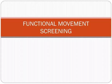 PPT FUNCTIONAL MOVEMENT SCREENING PowerPoint Presentation Free Download ID