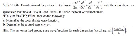 solved in 3 d the hamiltonian of the particle in the box is