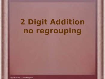 Digit Addition With NO Regrouping By Lessons At Your Fingertips