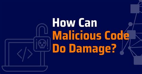 How Can Malicious Code Do Damage Xygeni