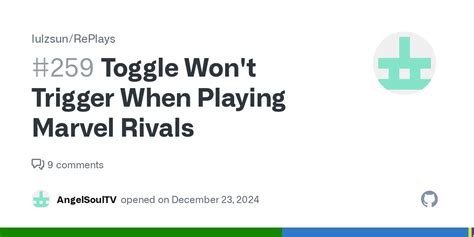Toggle Wont Trigger When Playing Marvel Rivals · Issue 259 · Lulzsunreplays · Github