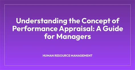 Understanding The Concept Of Performance Appraisal A Guide For Managers • Slm Self Learning