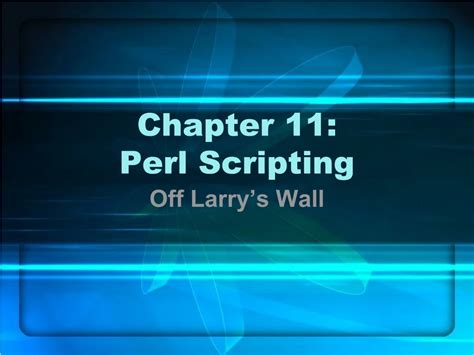 Ppt Chapter 11 Perl Scripting Powerpoint Presentation Free Download