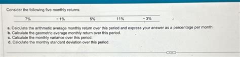 Solved Consider The Following Five Monthly Returns A