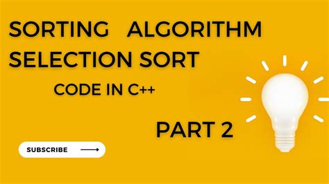 Sorting In C Selection Sort Algorithm Part 2 Coding Implementation Youtube