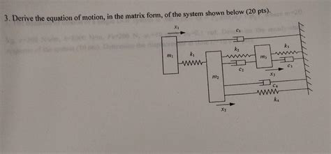 Solved 3 Derive The Equation Of Motion In The Matrix Form
