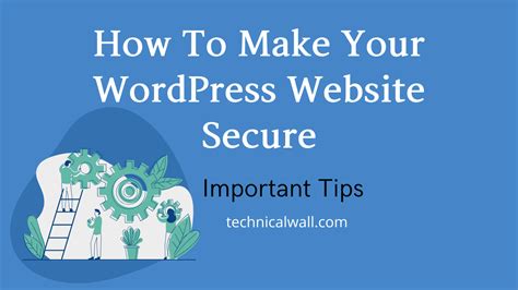 how to make your wordpress website secure technical wall