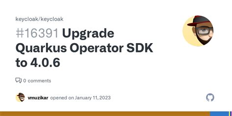 Upgrade Quarkus Operator Sdk To 406 · Issue 16391 · Keycloak
