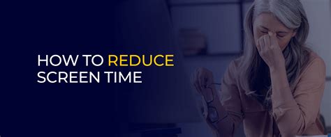 How To Reduce Screen Time In The Digital Age 3 Effective Tips