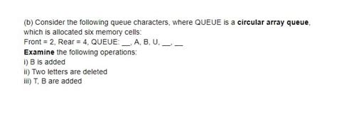 Solved B Consider The Following Queue Characters Where