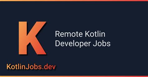 Remote Kotlin Developer Jobs Kotlinjobsdev