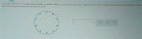 a circilar dial has ten equally spaced points as shown point a is on