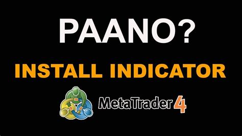 How To Install Indicator In Metatrader 4 And 5 Forex Trading Philippines Youtube