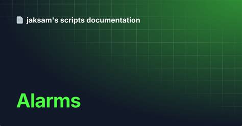 Alarms Jaksams Scripts Documentation