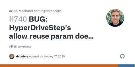 Bug Hyperdrivesteps Allowreuse Param Does Not Work · Issue 740 · Azure