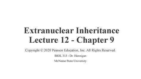 Lecture 12 Notes Extranuclear Inheritance Lecture 12 Chapter 9 Copyright 2020 Pearson
