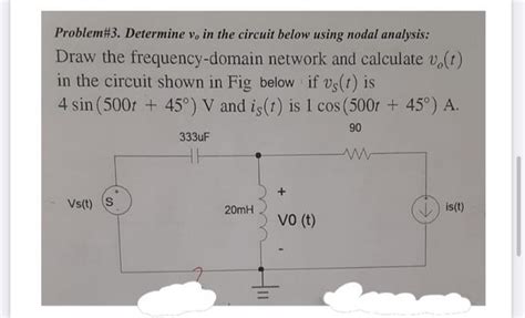 Solved Problem3 Determine Vo In The Circuit Below Using