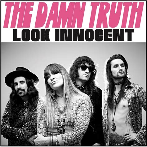 The Damn Truth Release New Single ‘look Innocent