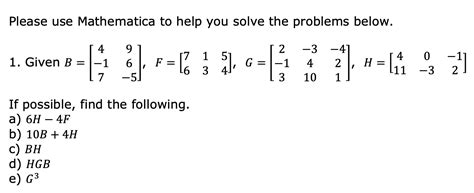 Solved Please Use Mathematica To Help You Solve The Problems