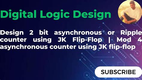 design 2 bit asynchronous or ripple counter using jk mod 4