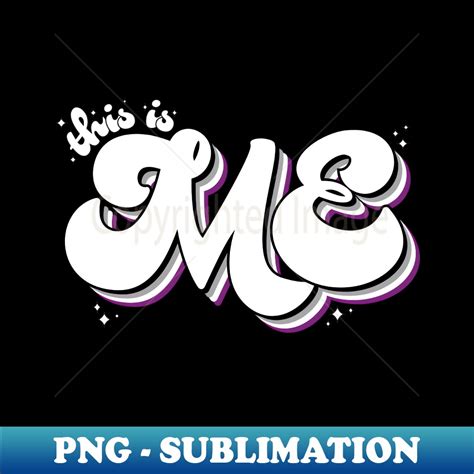 This Is Me Asexual Pride Flag Decorative Sublimation Png Inspire