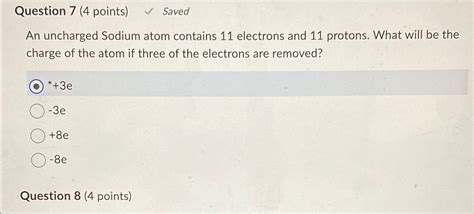 Solved Question 7 4 ﻿points ﻿savedan Uncharged Sodium