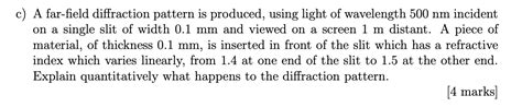 Solved C A Far Field Diffraction Pattern Is Produced Using