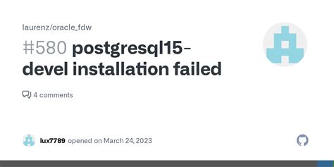 Postgresql15 Devel Installation Failed · Issue 580 · Laurenzoraclefdw · Github