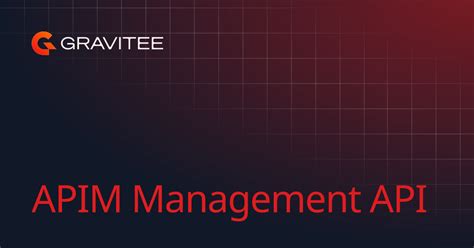 Apim Management Api Gravitee Documentation