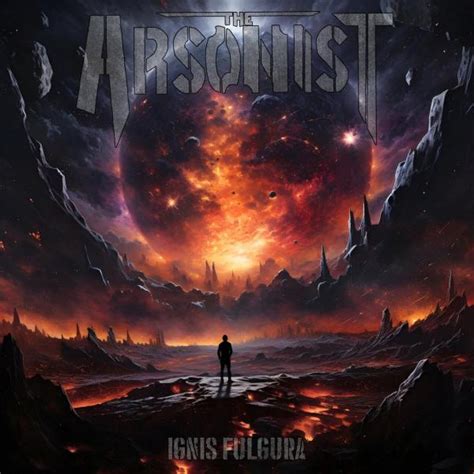The Arsonist Ignis Fulgura Encyclopaedia Metallum The Metal Archives