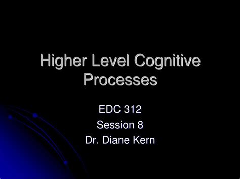 Ppt Higher Level Cognitive Processes Powerpoint Presentation Free