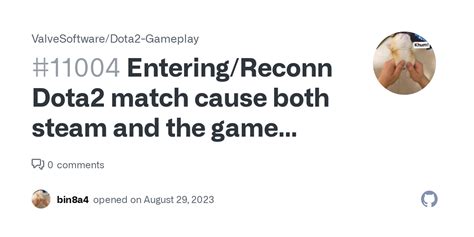 Entering Reconnecting Dota2 Match Cause Both Steam And The Game Crash