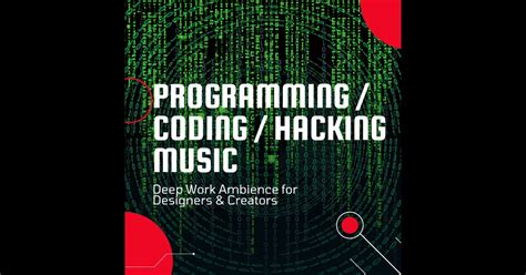 ‎programming Coding Hacking Music Deep Work Ambience For Designers And Creators Album By