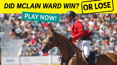 Quiz Did Mclain Ward Win Or Lose The Class