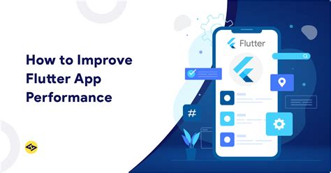 Speed Up Your App Flutter App Performance Optimization