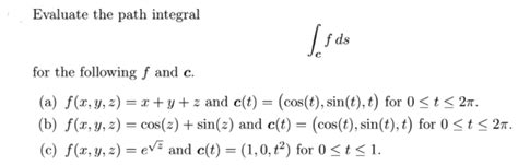 Solved Evaluate The Path Integral Cfds For The Following F Chegg